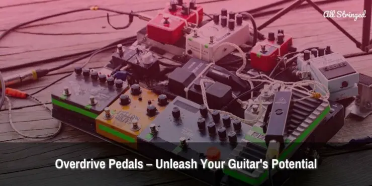 Overdrive Pedal - Unleash Your Guitar's Potential
